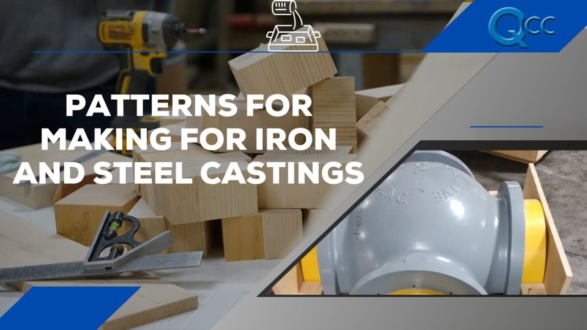Patterns for Making Iron and Steel Castings | QCC