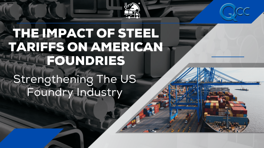 Impact Of Steel Tariffs On Manufacturing | Quaker City Castings