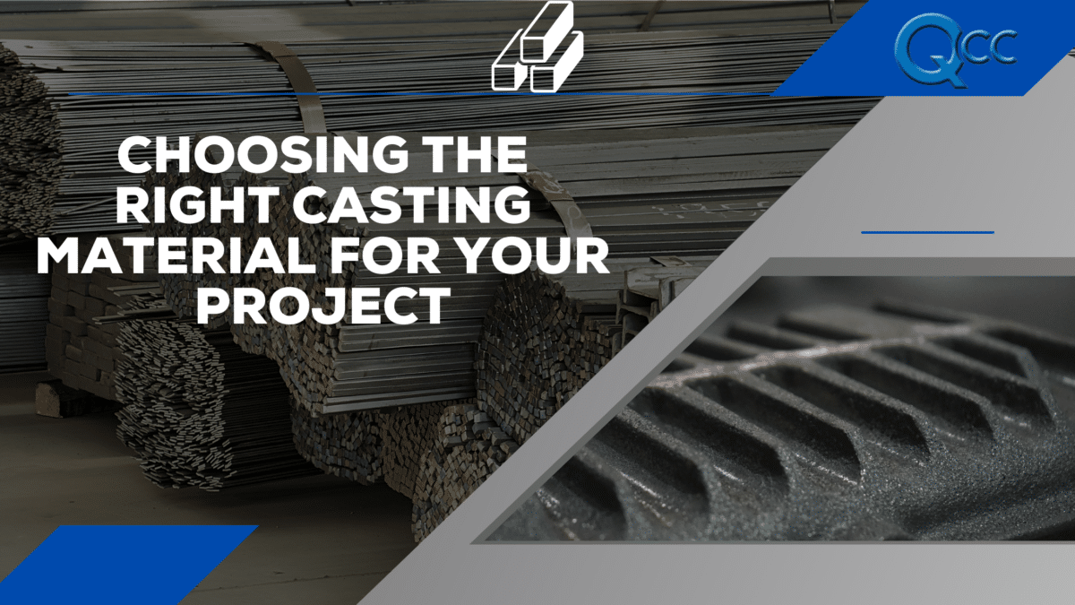 Choosing the Right Casting Material | Quaker City Castings