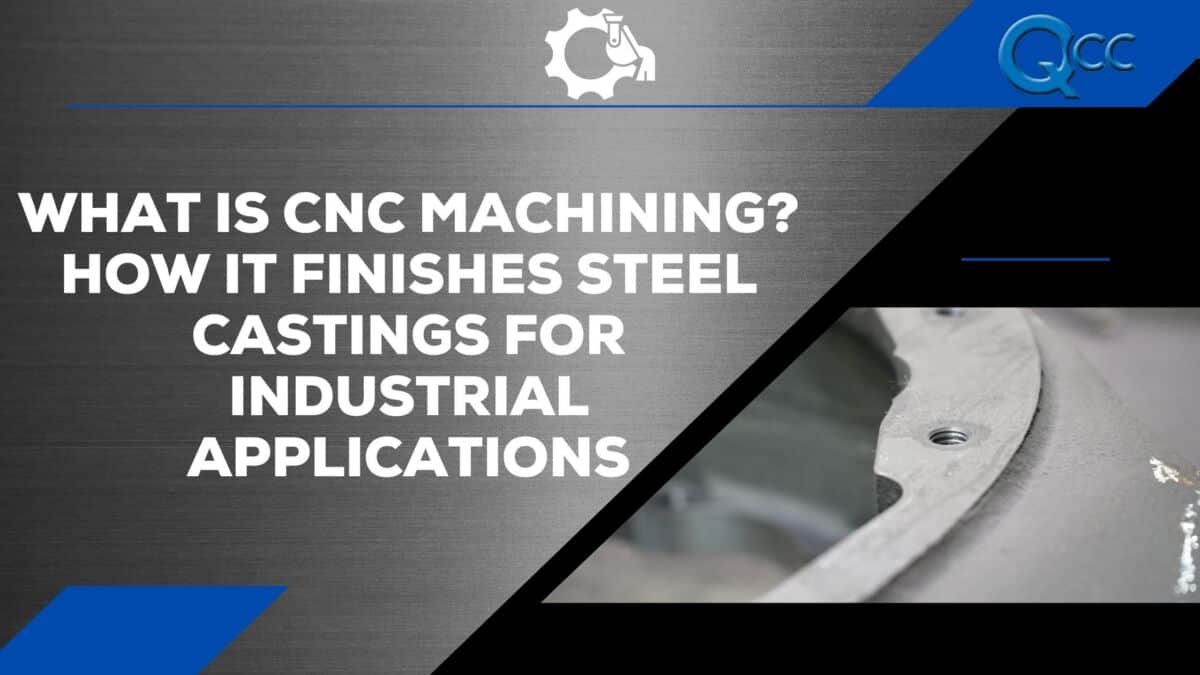 What Is CNC Machining? | Quaker City Castings